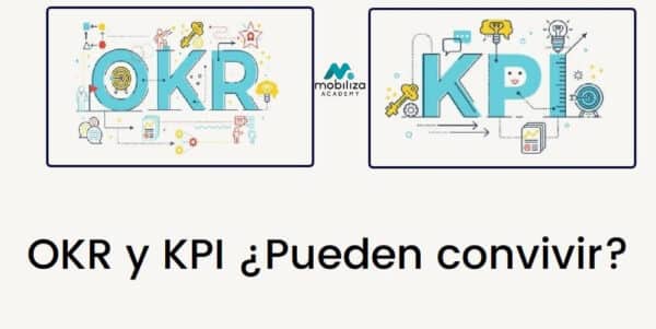 OKR y KPI ¿Pueden convivir? - Mobiliza Academy