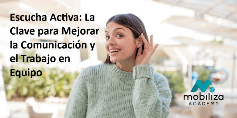 Escucha Activa mejora la Comunicación y el Trabajo en Equipo